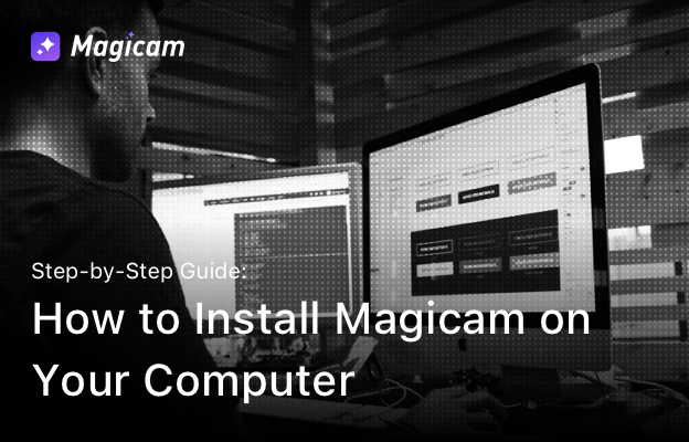 Step-by-Step Guide: How to Install Magicam on Your Computer - Magicam Blog